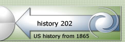 History 202 - US History from 1865 - present